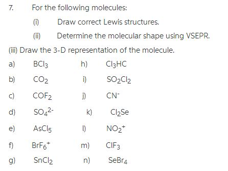 Solved For the following molecules: (i) Draw correct Lewis | Chegg.com