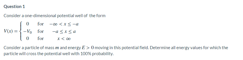 Solved Consider a one-dimensional potential well of the form | Chegg.com