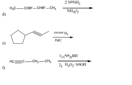 Solved 2 NaNH2 d) excess H2 Pd/C e) 1 Sia BH 2 H202 NaOH | Chegg.com