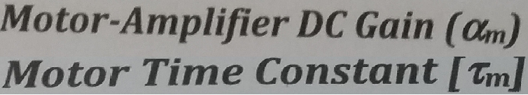 Solved Motor-Amplifier DC Gain (am) Motor Time Constant | Chegg.com