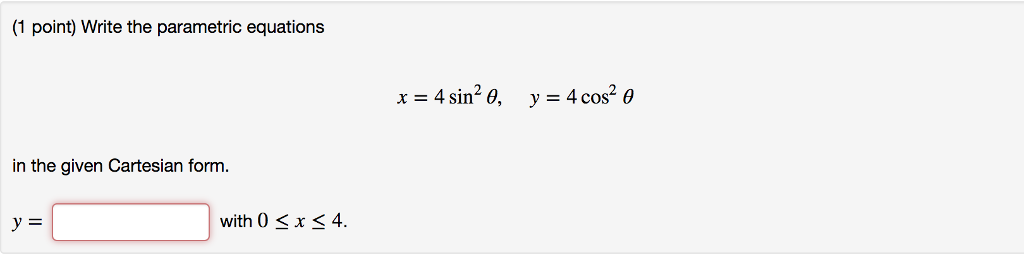 Solved (1 point) Write the parametric equations in the given | Chegg.com