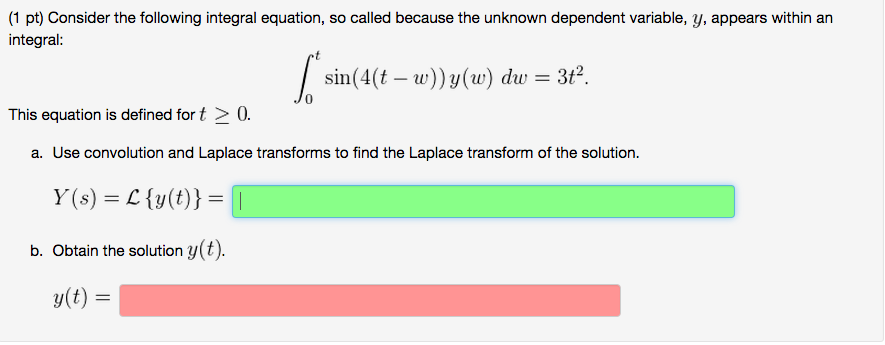 Solved (1 pt) Consider the following integral equation, so | Chegg.com