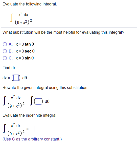 Solved Evaluate the following integral dx 9+x2)2 What | Chegg.com