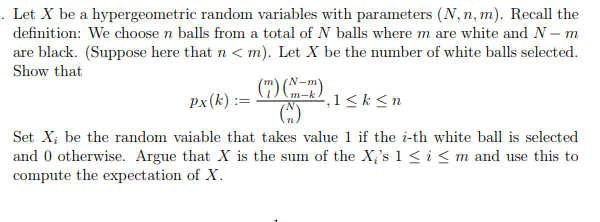 Solved Let X be a hypergeometric random variables with | Chegg.com