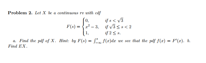 Solved Problem 2. Let X be a continuous rv with cdf 0, 1, if | Chegg.com