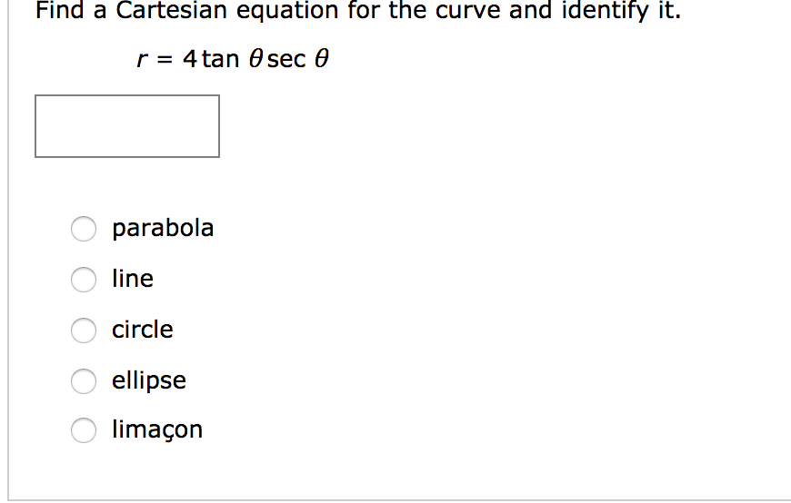 Solved Find a Cartesian equation for the curve and identify | Chegg.com