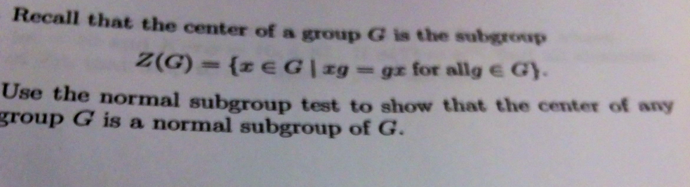 Solved Recall that the center of a group G is the sub group | Chegg.com
