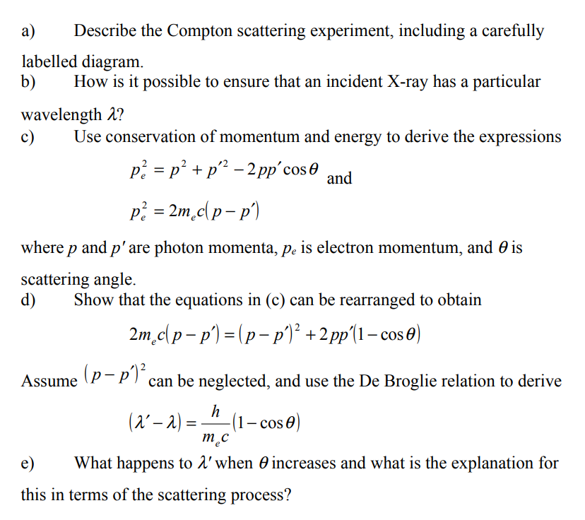 Solved a) Describe the Compton scattering experiment, | Chegg.com