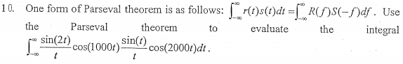 Solved One form of Parseval theorem is as follows: integral | Chegg.com