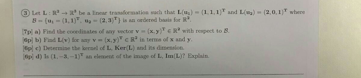 Solved (3) Let L : R2 → R3 be a linear transformation such | Chegg.com