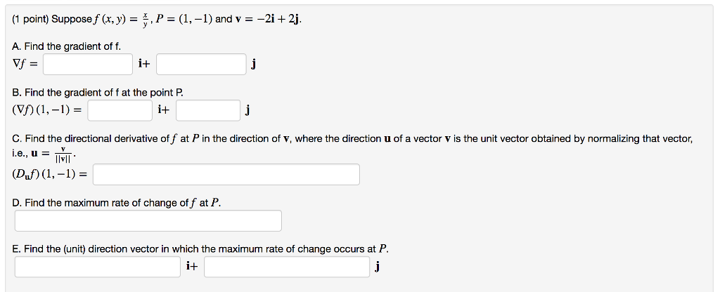 Solved Suppose f (x, y) = x/y, P = (1, - 1) and v = -2i + | Chegg.com