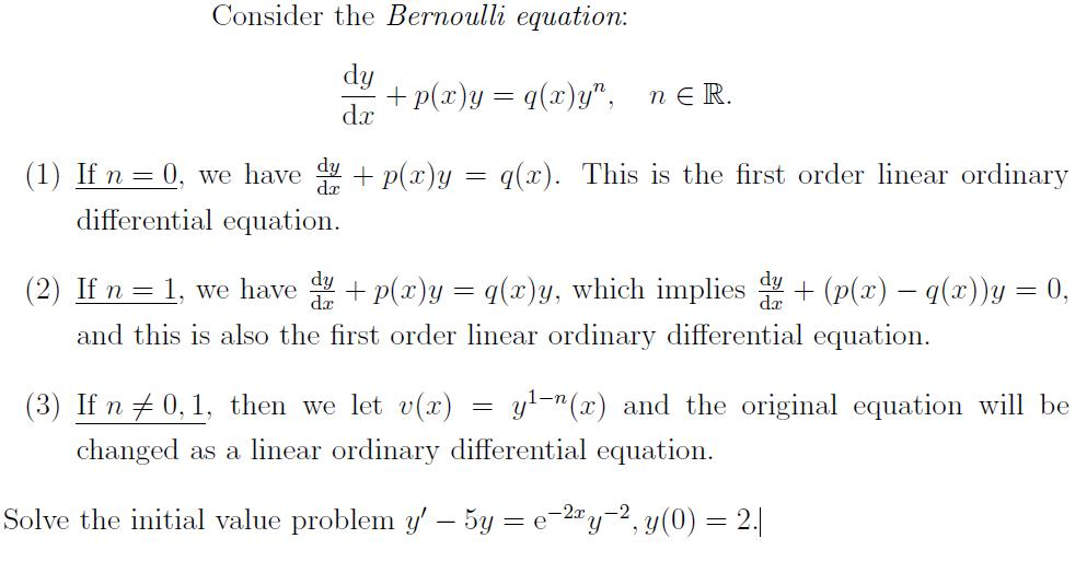 Solved Consider the Bernoulli equation-. dy/dx + p(x)y = | Chegg.com Solved Consider the Bernoulli equation-. dy/dx + p(x)y = | Chegg.com