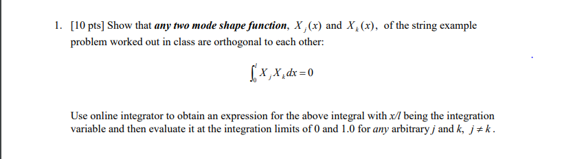 1. [10 pts] Show that any two mode shape function, | Chegg.com