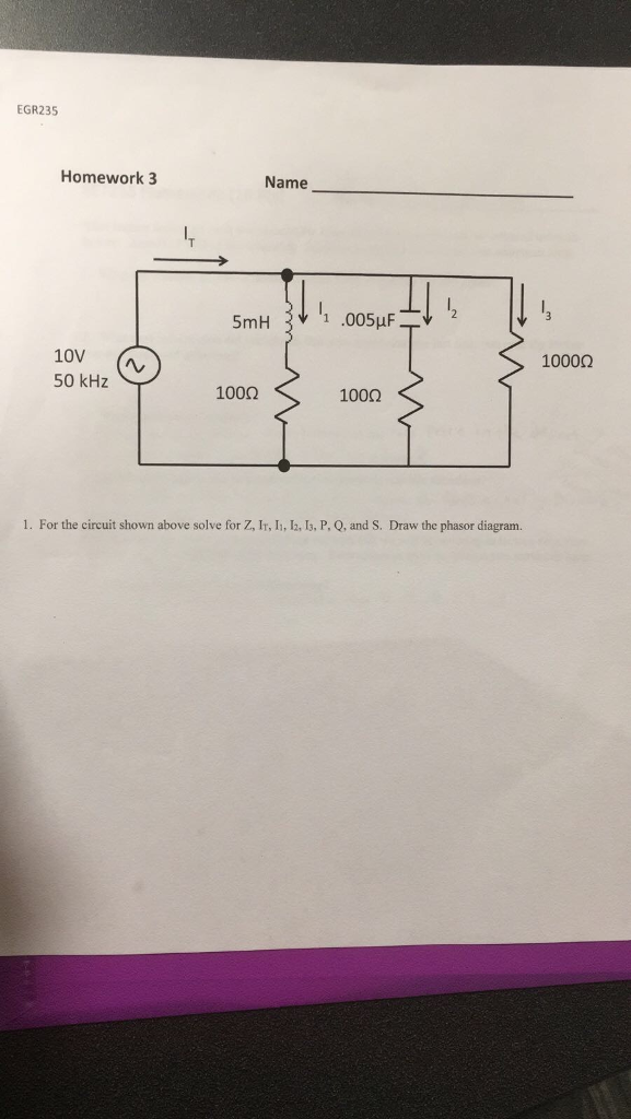 Solved EGR235 Homework 3 Name 5mH 1000Ω 10V (n 50 kHz 100Ω | Chegg.com