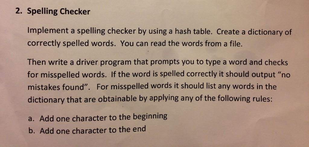 Solved 2. Spelling Checker Implement a spelling checker by | Chegg.com