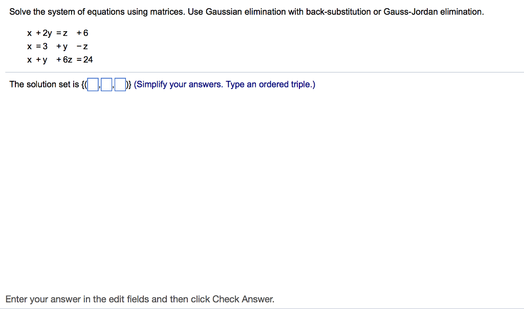 Solved Solve the system of equations using matrices. Use | Chegg.com