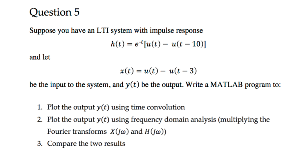 Solved Question 5 Suppose you have an LTI system with | Chegg.com