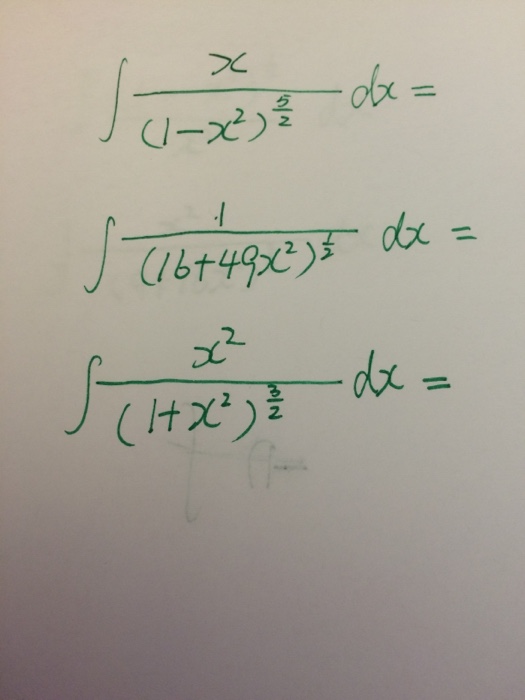 Solved Integral x/(1 - x^2)^5/2 dx = Integral 1/(16 + 49 | Chegg.com