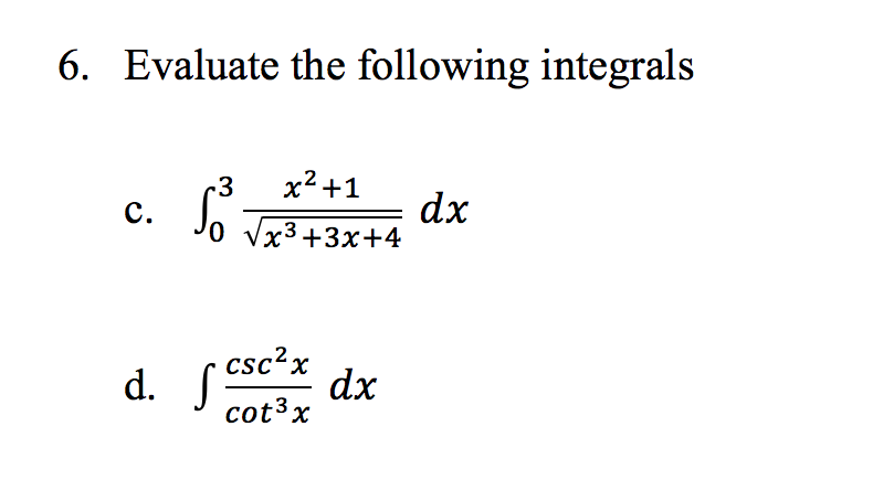 Solved Evaluate the following integrals c. integral^3_0 x^2 | Chegg.com