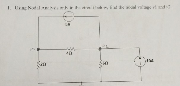 Solved 1. Using Nodal Analysis only in the circuit below, | Chegg.com