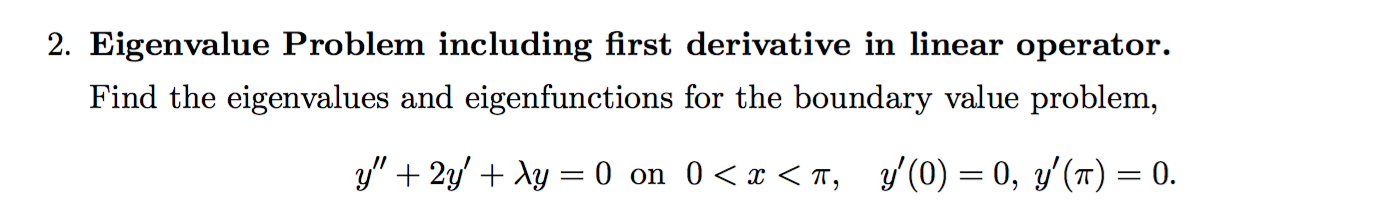 Solved Find the eigenvalues and eigenfunctions for the | Chegg.com