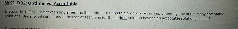 Solved WK2- DB2: Optimal vs. Acceptable Discuss the | Chegg.com