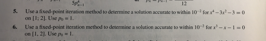 Solved 4 12 5. Use a fixed-point iteration method to | Chegg.com