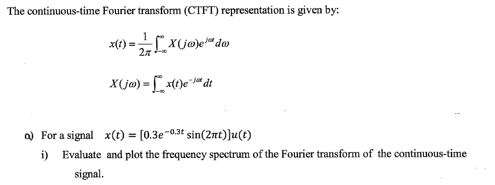 Solved The continuous-time Fourier transform (CTFT) | Chegg.com