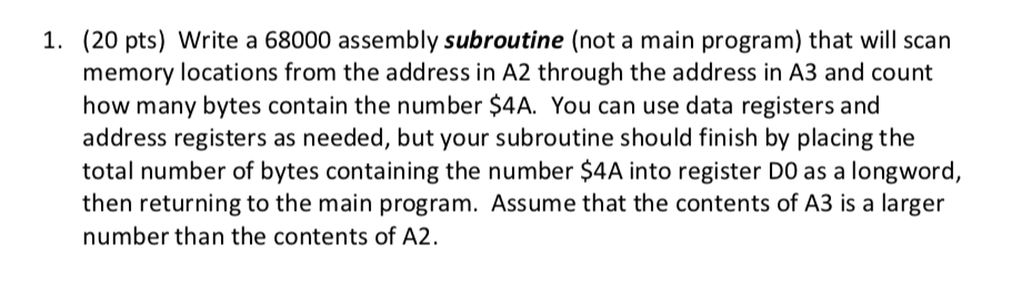 Solved 1. (20 pts) Write a 68000 assembly subroutine (not a | Chegg.com