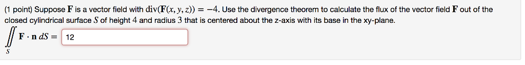 Solved (1 point) Suppose F is a vector field with div(F(x, | Chegg.com