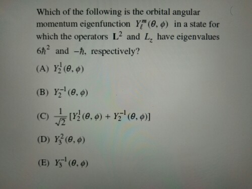 Solved Which of the following is the orbital angular | Chegg.com
