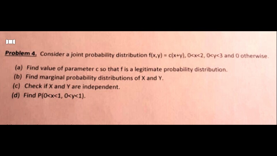 Solved Consider a joint probability distribution f(x, y) = | Chegg.com