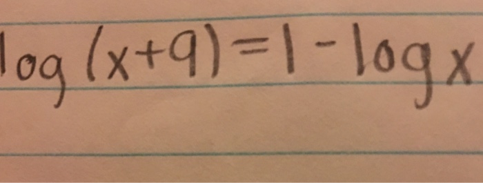 Solved log (x + 9) = log x | Chegg.com