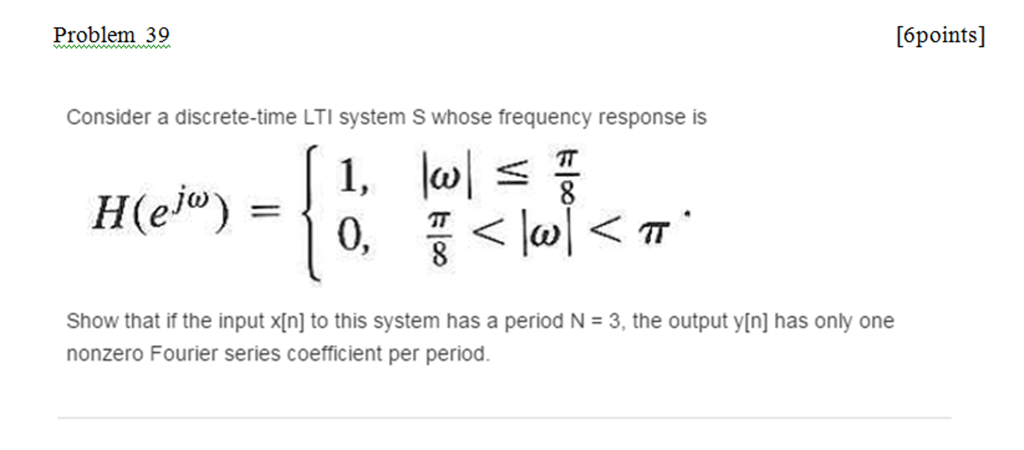 Solved Consider a discrete-time LTI system S whose frequency | Chegg.com