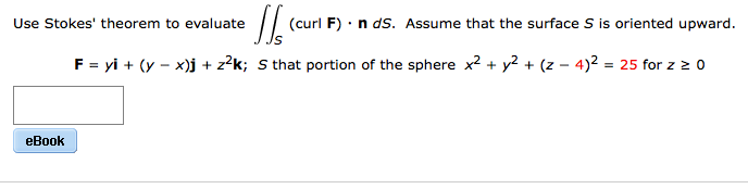 Solved Use Stokes Theorem To Evaluate Curl F N Ds Assume