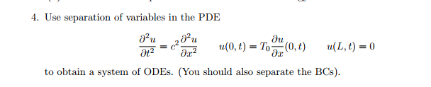 Solved 4. Use separation of variables in the PDE au to | Chegg.com