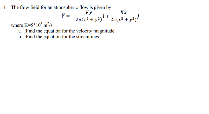 Solved The flow field for an atmospheric flow is given by: | Chegg.com