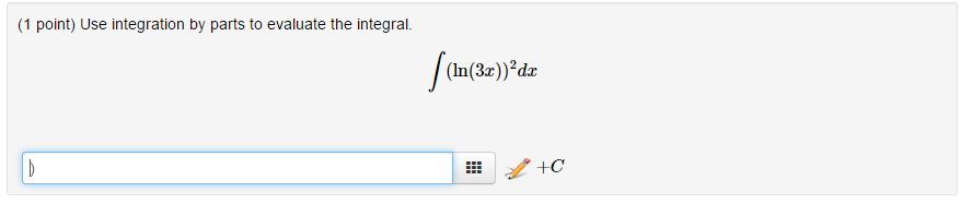 Solved Use integration by parts to evaluate the integral | Chegg.com