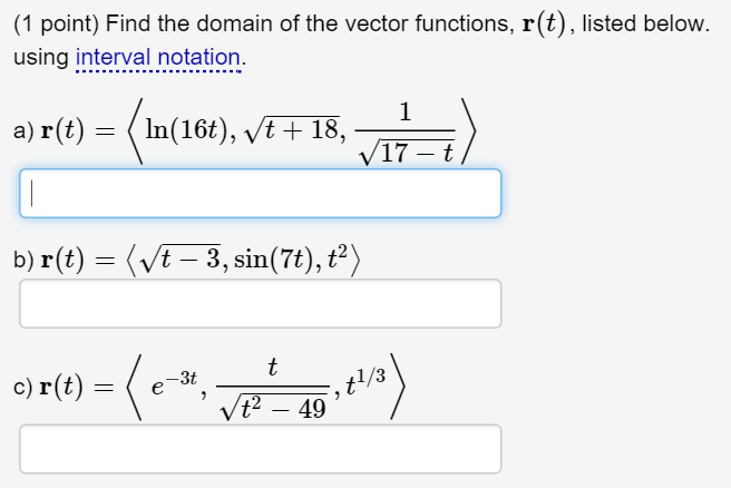 Solved Find the domain of the vector functions, r(t), listed | Chegg.com