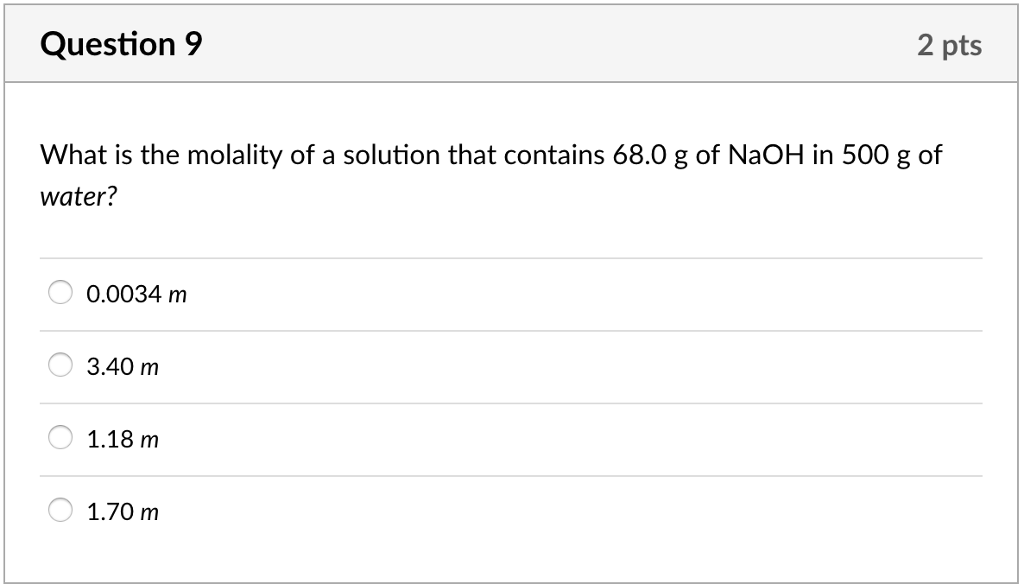 Solved 2 pts Question 9 What is the molality of a solution | Chegg.com