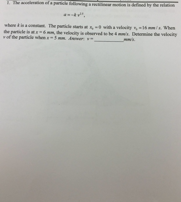 Solved 1. The acceleration of a particle following a | Chegg.com