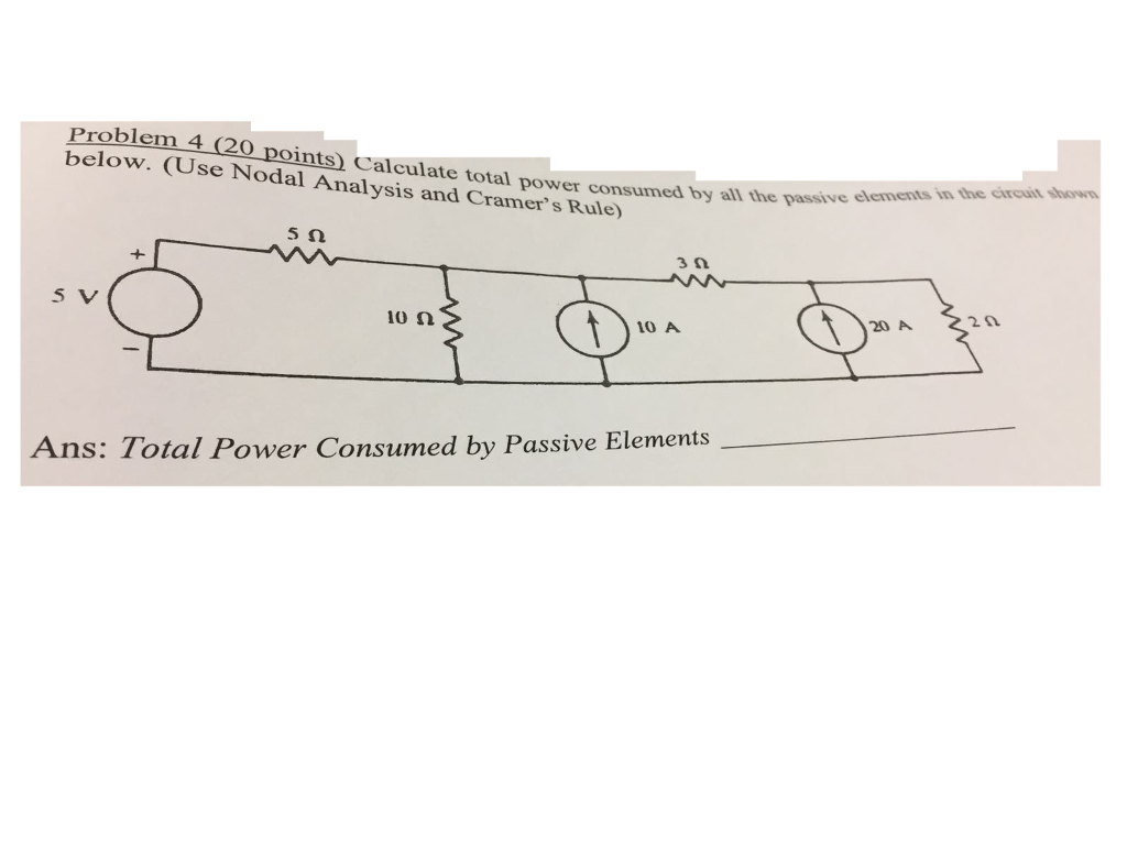 Solved Problem 4 20 points)Calculate total power consumed by | Chegg.com