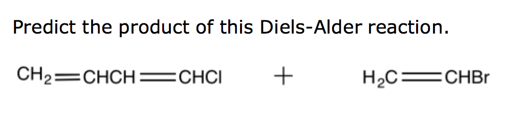 Solved Predict the product of this Diels -Alder reaction. | Chegg.com