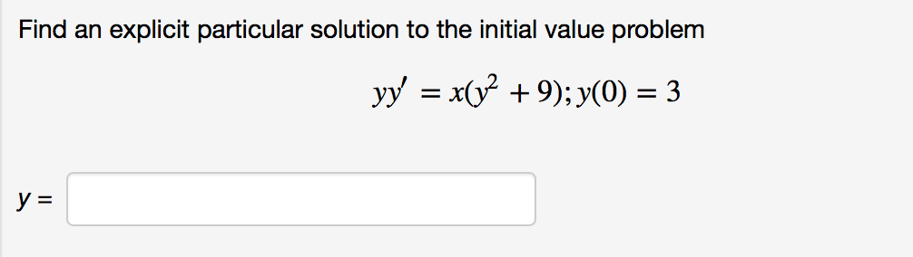 Solved Find an explicit particular solution to the initial | Chegg.com Solved Find an explicit particular solution to the initial | Chegg.com