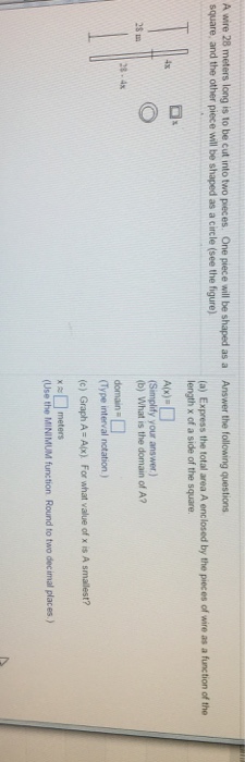 Solved A wire 28 meters long is to be cut into two pieces. | Chegg.com