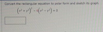 Solved Convert the rectangular equation to polar form and | Chegg.com