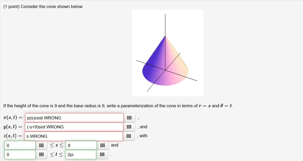 Solved (1 point) Consider the cone shown below. If the | Chegg.com