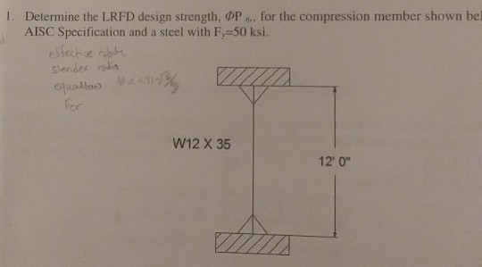 Solved I. Determine the LRFD design strength, P for the | Chegg.com