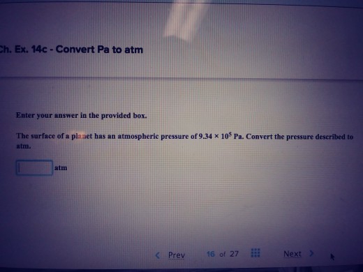 Solved h. Ex. 14c Convert Pa to atm Enter your answer in the | Chegg.com