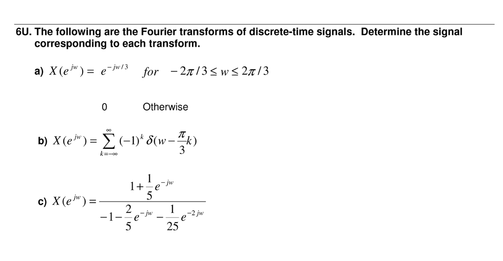 Solved The following are the Fourier transforms of | Chegg.com
